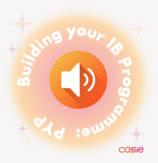 The New Building Your IB Programme: Primary Years Workshop - CASIE